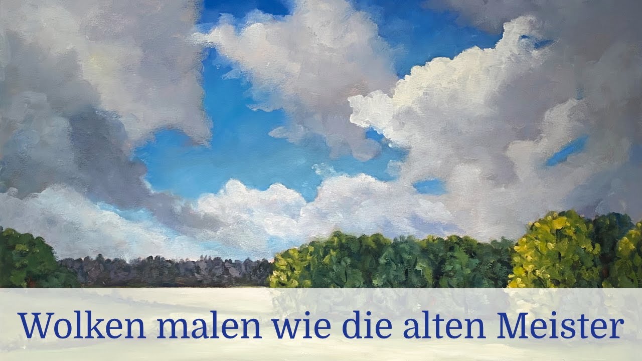 Wolken malen wie die alten Meister (Ölfarben in Schichtentechnik) - YouTube