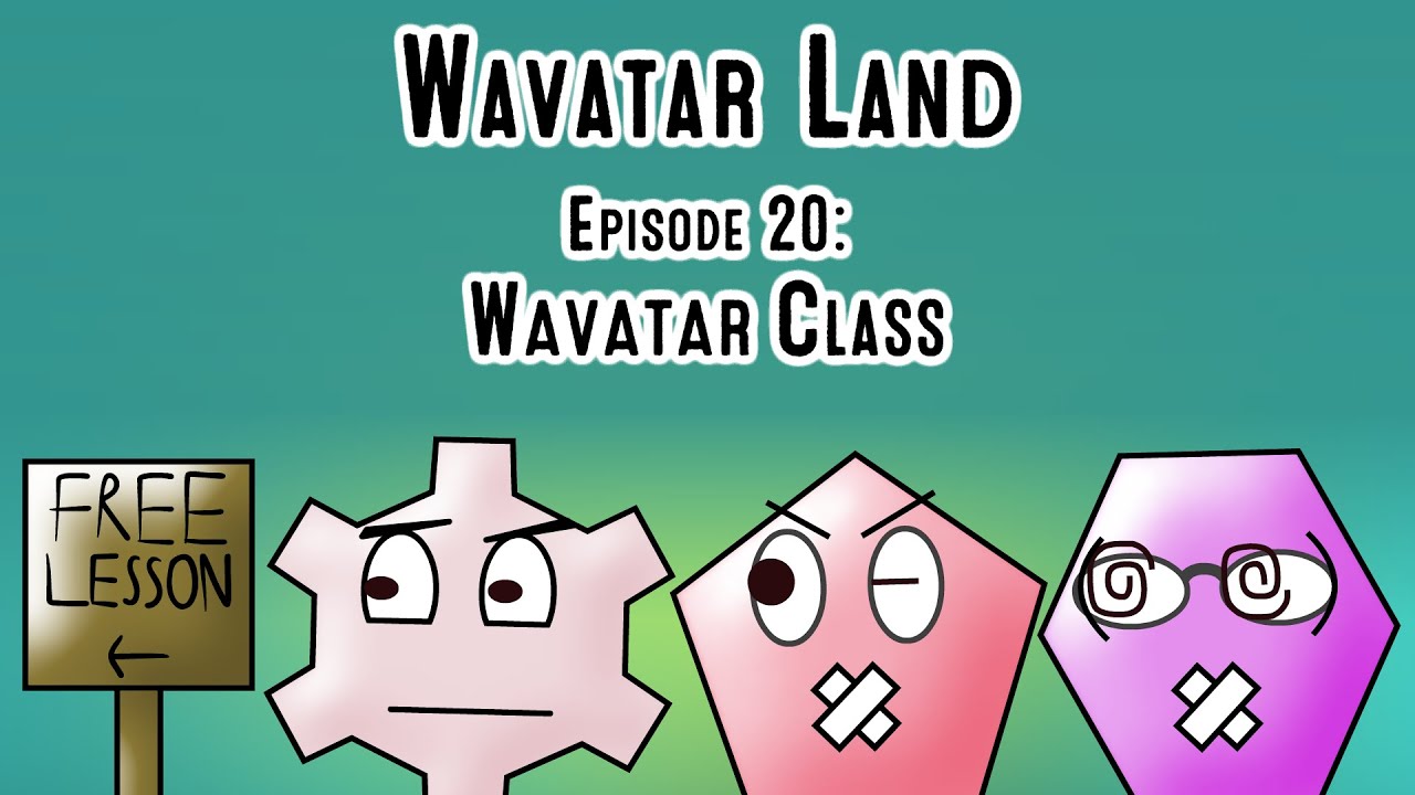 Wavatar Land (Episode #20): Wavatar Class - YouTube