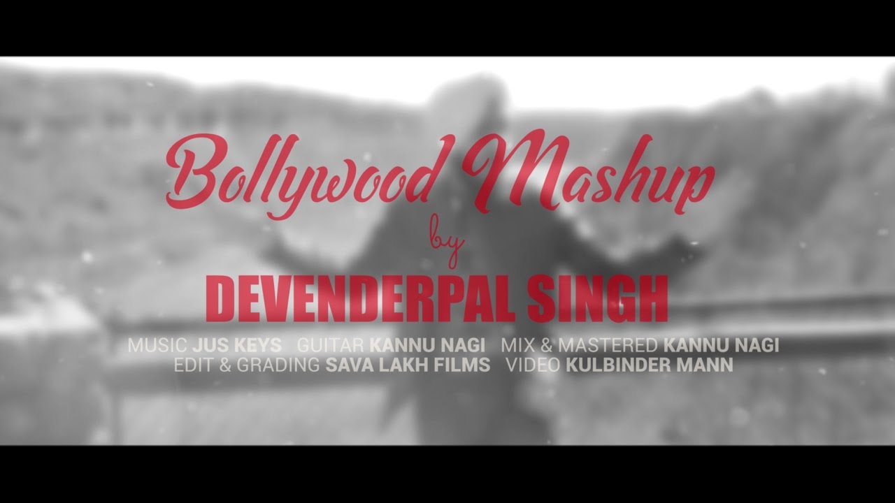 Bollywood Mashup 2016 || Devender Pal Singh - YouTube