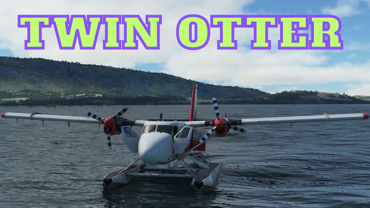 Microsoft Flight Simulator Twin Otter - YouTube