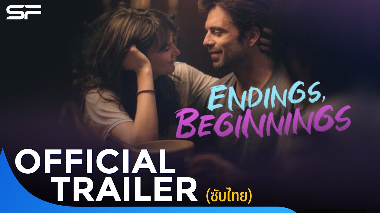 Endings, Beginnings | Official Trailer ตัวอย่าง ซับไทย - YouTube