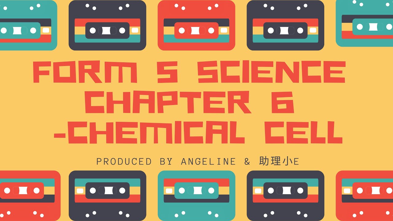 只有F5 SC的你还在读到哭的CHEMI课 | FORM 5 KSSM SCIENCE CHAPTER 6 -CHEMICAL CELL ...
