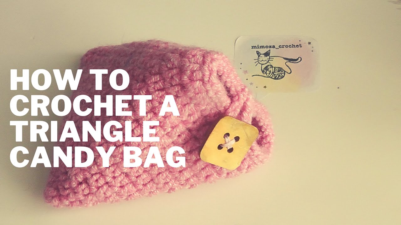 【tutorial】crochet triangle candy bag ️ Eng. sub. ver. EASY! - YouTube