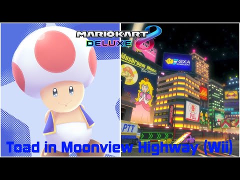 Mario Kart 8 Deluxe: Toad in Moonview Highway (Wii) - YouTube