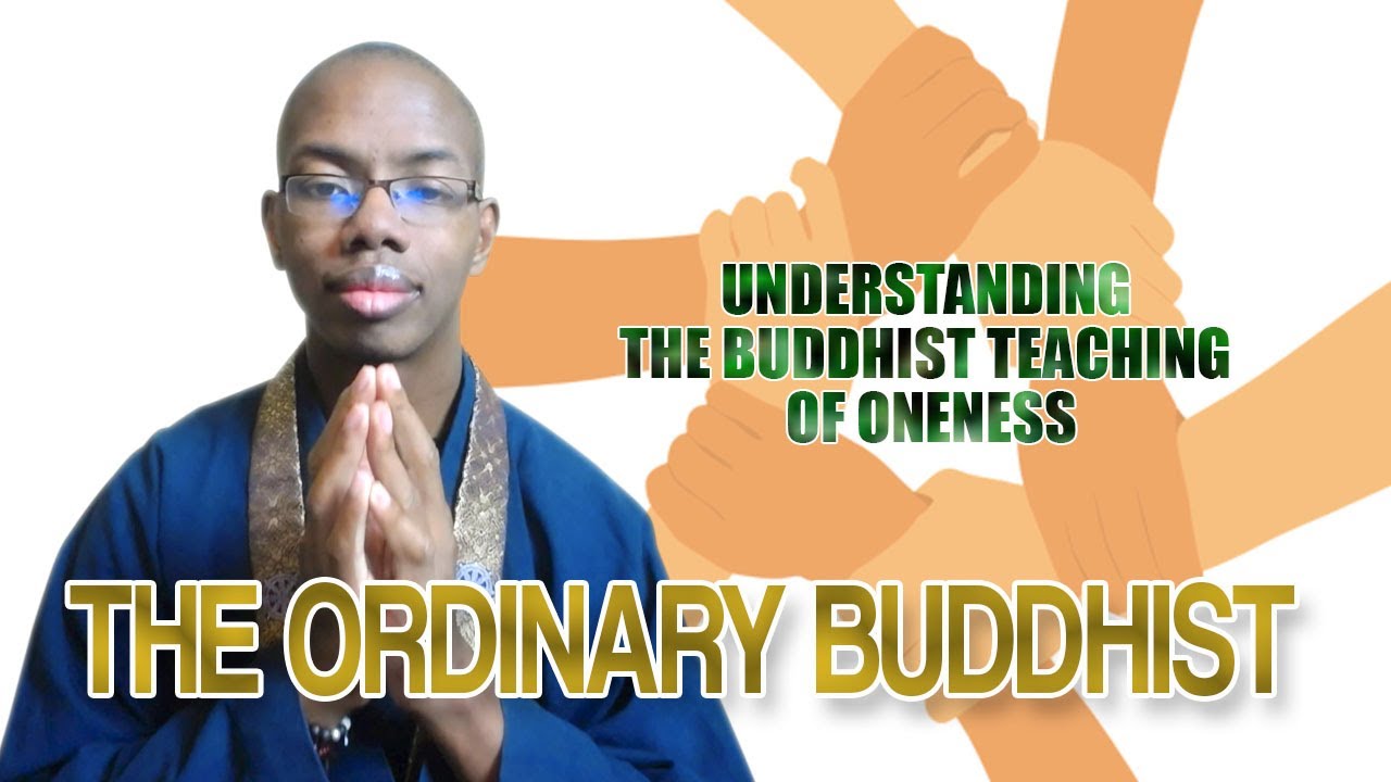 Understanding the Buddhist Teaching of Oneness - YouTube