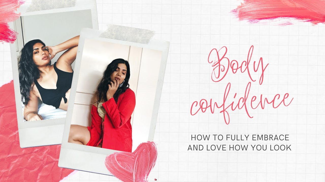 My little body confidence guide! How to OWN how you look and just be ...