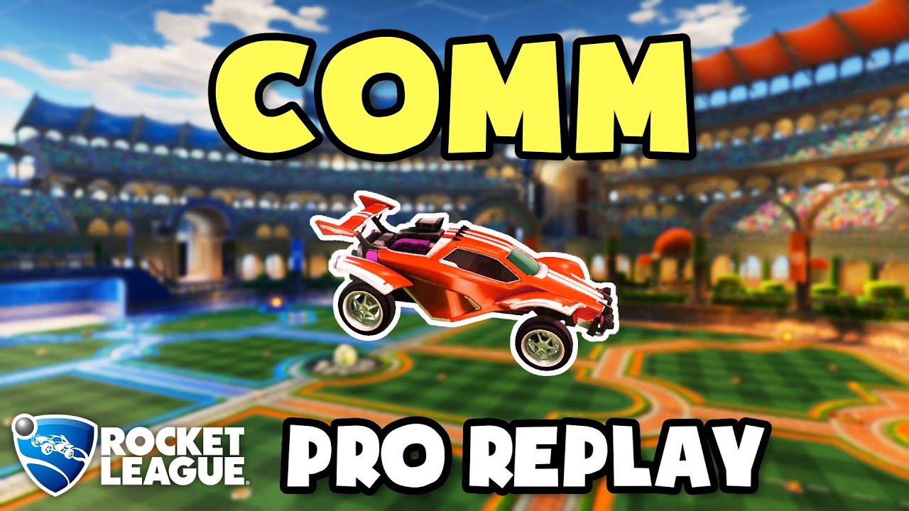 Comm Pro Ranked 3v3 #14 - Rocket League Replays - YouTube