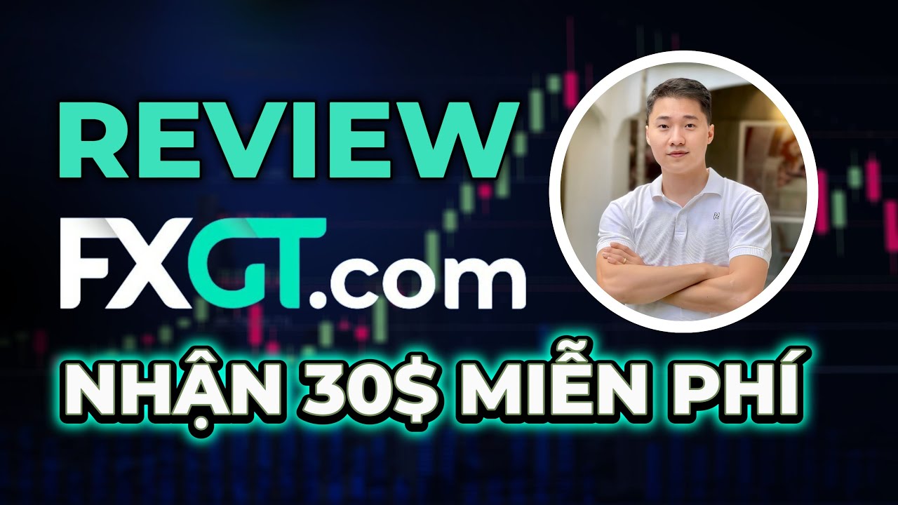 Đánh giá sàn FXGT Mới Nhất 2024 & Cách Nhận 30$ Miễn Phí FXGT Cực Dễ - YouTube