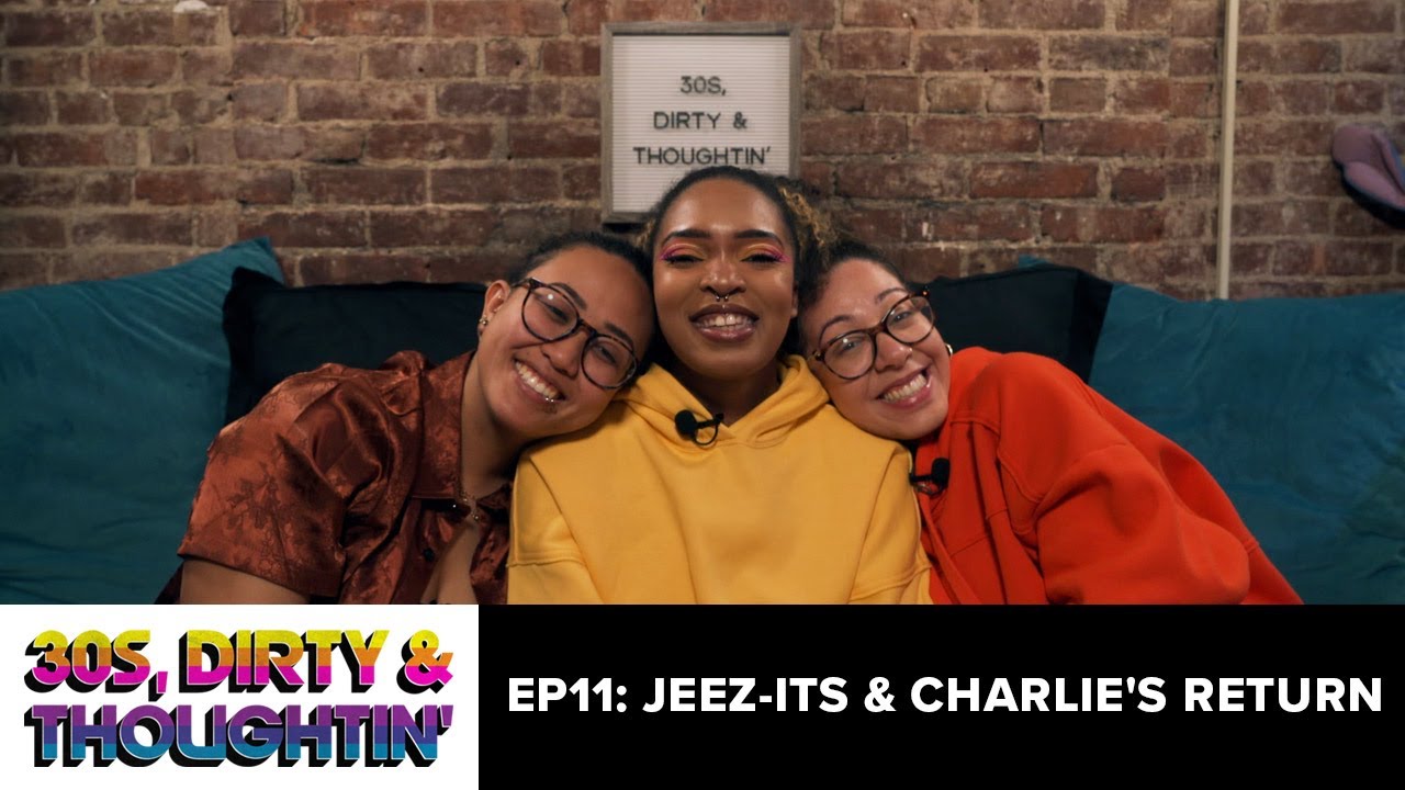 30s, Dirty & Thoughtin' Podcast | EP11: JEEZ-ITS & CHARLIE'S RETURN ...
