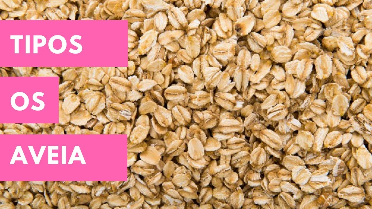 Tipos de AVEIA e o que esse CEREAL pode fazer na sua SAÚDE - YouTube