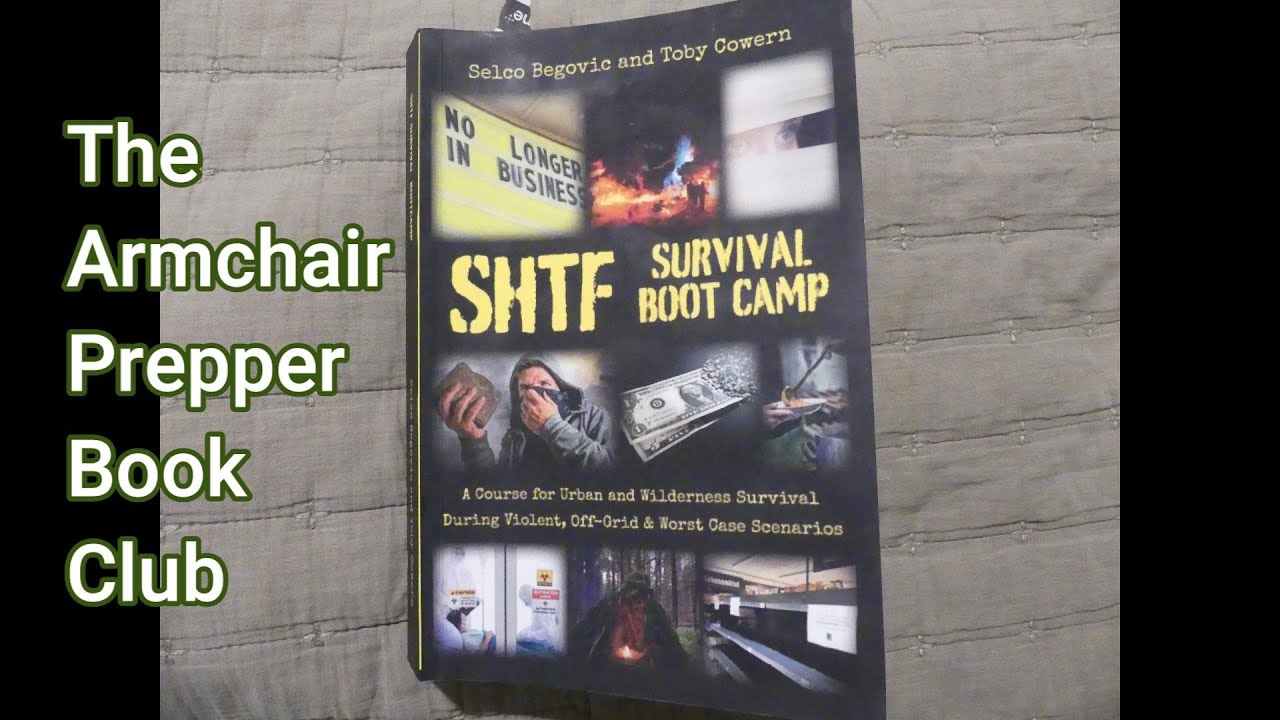 SHTF Survival Boot Camp - The Armchair Preppers Read - YouTube