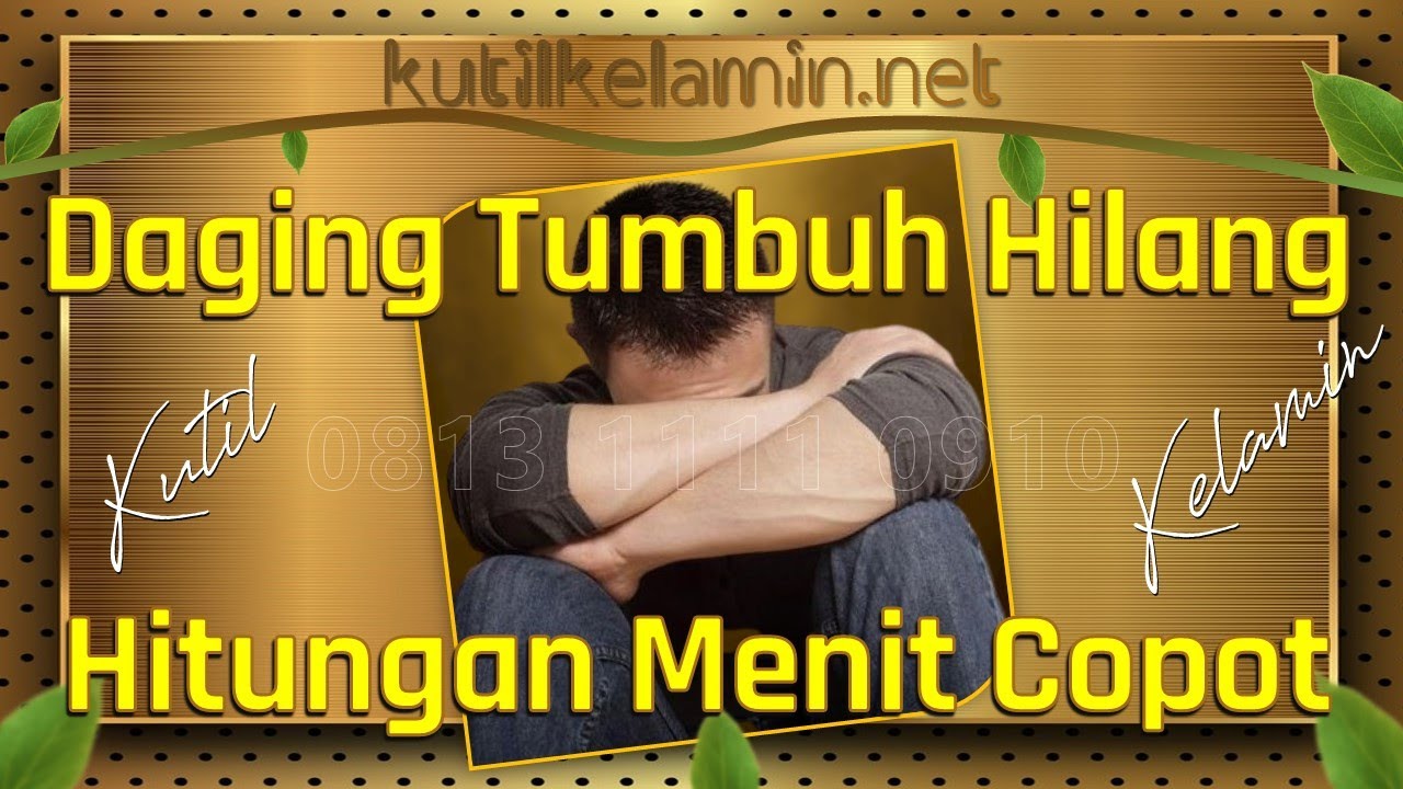 Cara Menghilangkan Daging Tumbuh Hanya Dengan Mengoleskan Maddebic Oil ...