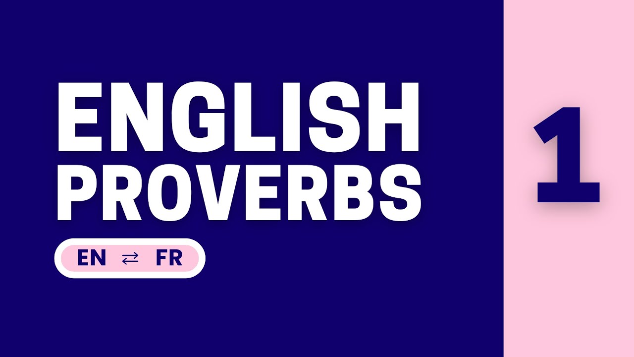 Connaissez-vous ces 10 proverbes en anglais ? Révisons ensemble ! (PART ...