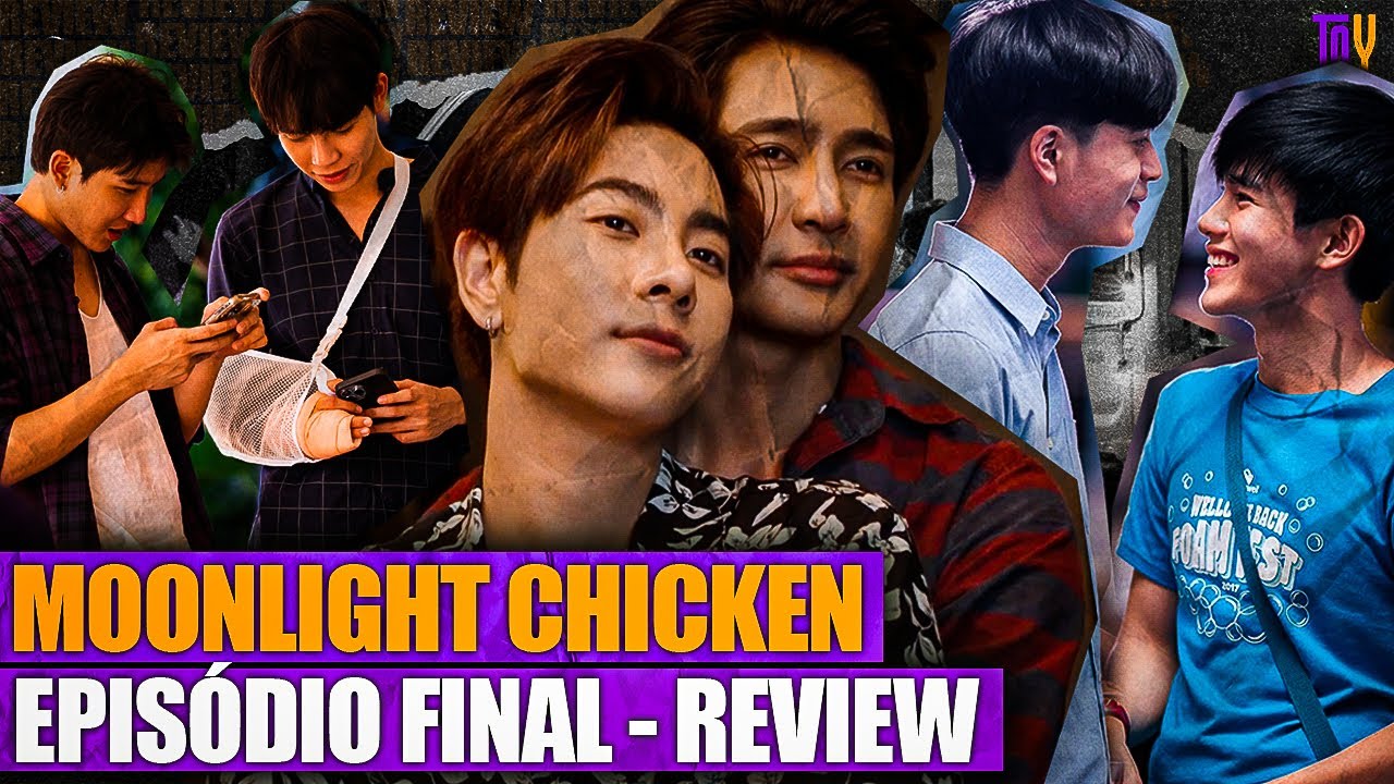 MOONLIGHT CHICKEN - EPISÓDIO FINAL (REVIEW) - O MELHOR BL DA GMMTV! 🥰 ️ ...