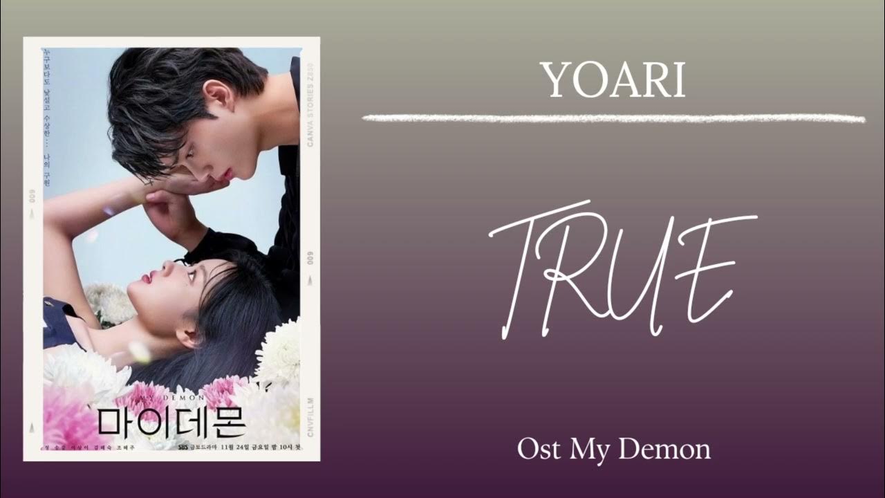 YOARI - TRUE | OST My Demon 마이데몬 | Kdrama ost 2024 | Easy lyrics - YouTube
