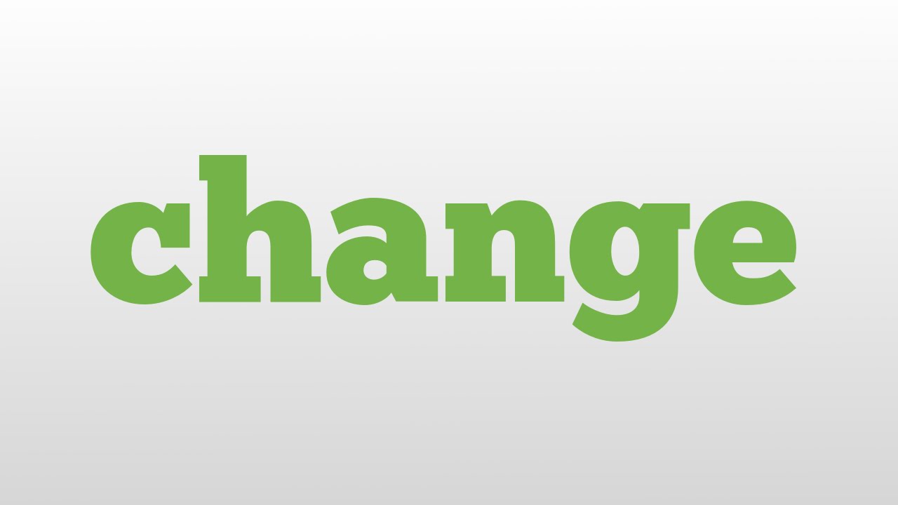 change meaning and pronunciation - YouTube