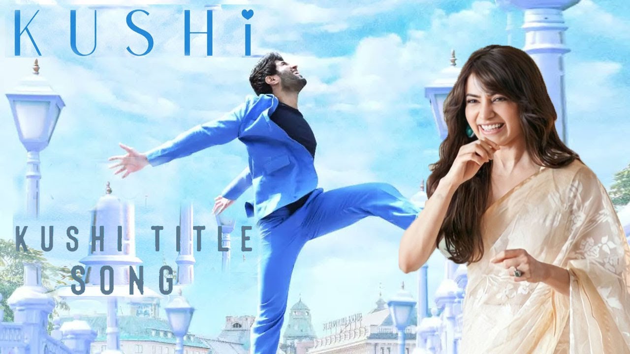 Kushi Movie Title Song Promo | Kushi Movie 3rd Single | #Kushi | Vijay ...