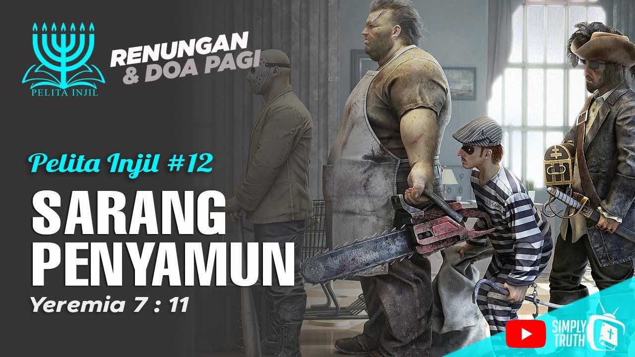 SARANG PENYAMUN / Yeremia 7 : 11 / Renungan Doa Pagi / PELITA INJIL ...