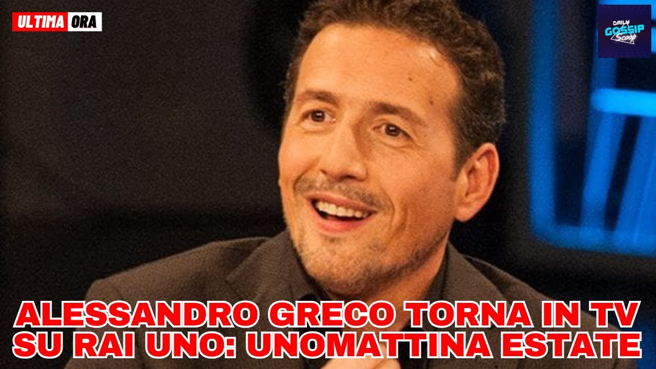 AlesAlessandro Greco torna in TV su Rai Uno: Unomattina Estate - YouTube