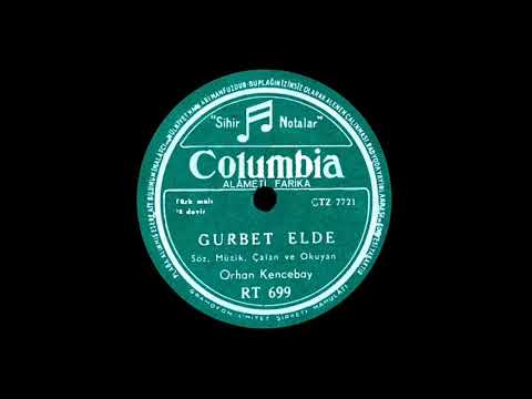 Gurbet Elde Hasta Düştüm Ağlarım Orhan GENCEBAY (ilk kayıt orjinal plak)