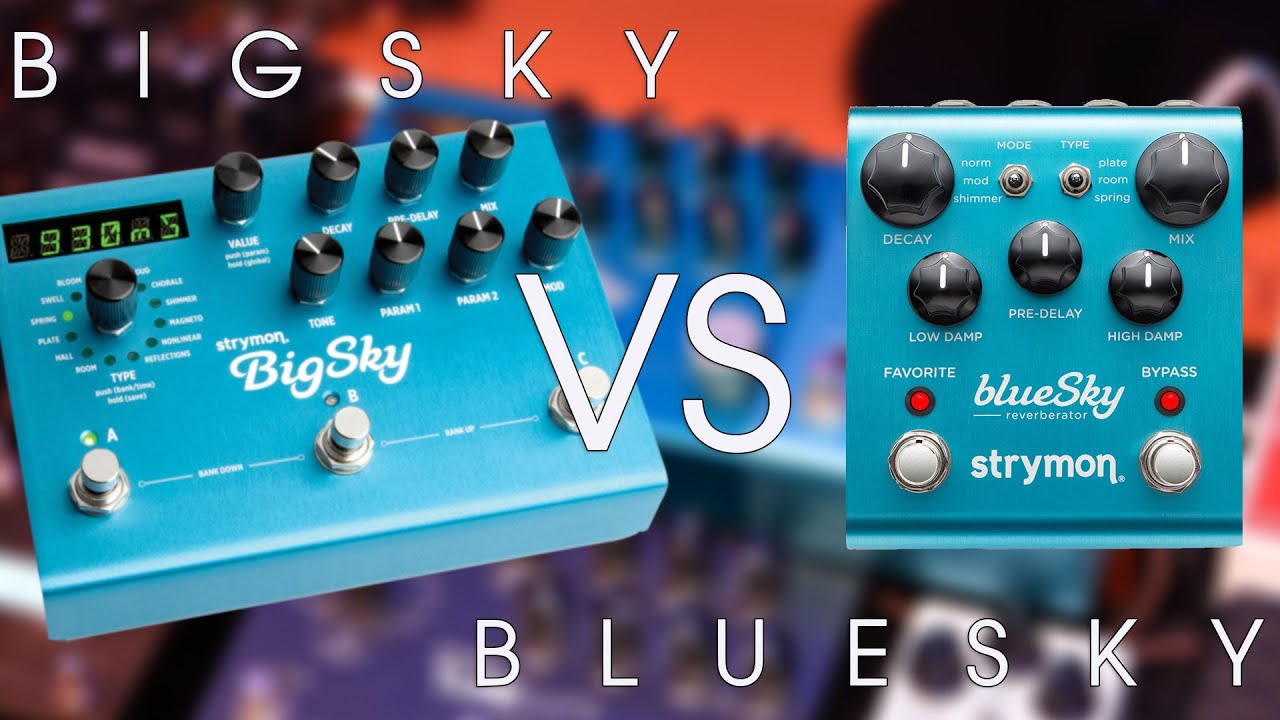 Strymon Bigsky vs Bluesky | Tiago Garcia - YouTube