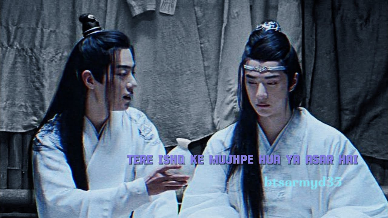Tere ishq ka mujhpa hua ya asr hai🫣🤣 #theuntamed #lanwangji #weiwuxian ...