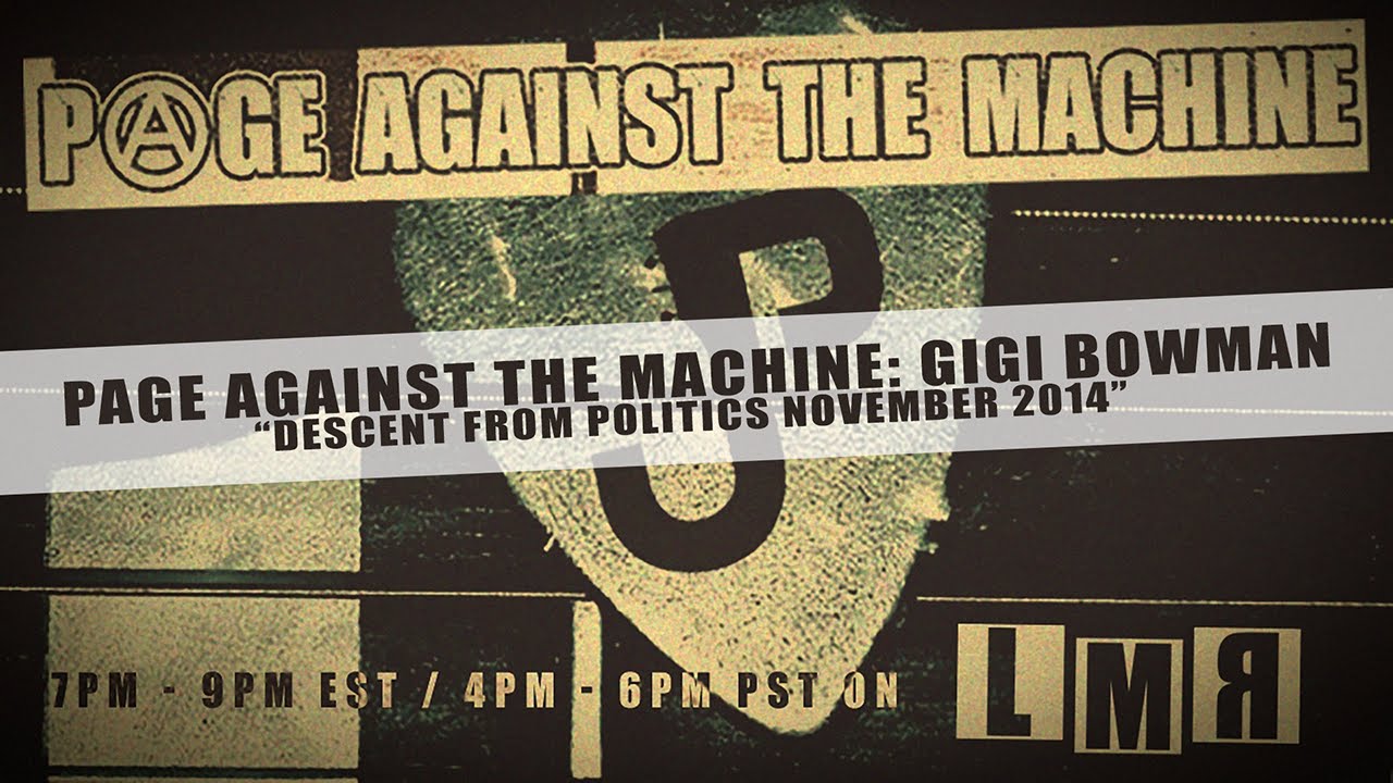 Page Against the Machine: Gigi Bowman “descent from politics” - YouTube