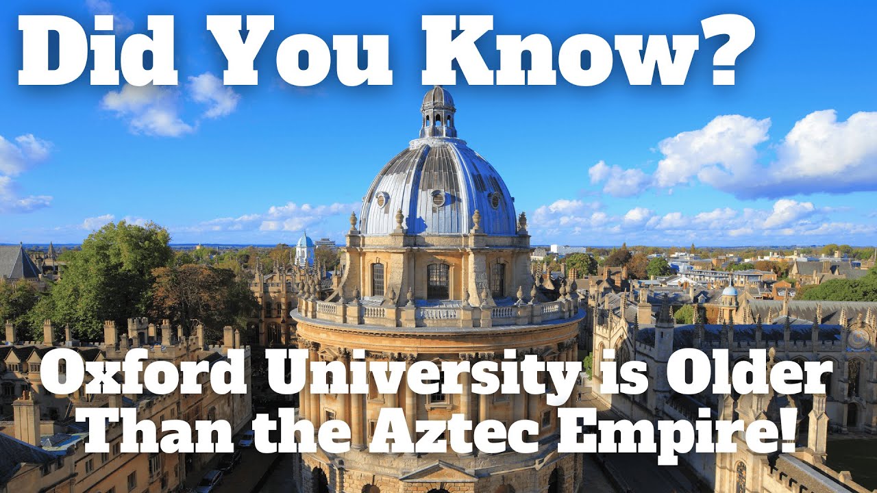 Did You Know? - Oxford University is Older Than the Aztec Empire! - YouTube
