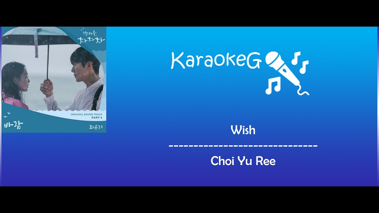 [Karaoke Version] Wish - Choi Yu Ree (OST. Hometown Cha-Cha-Cha) - YouTube