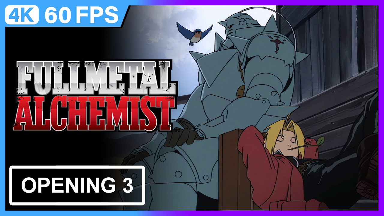 Fullmetal Alchemist Opening 3 | 4K | 60FPS | Creditless | - YouTube