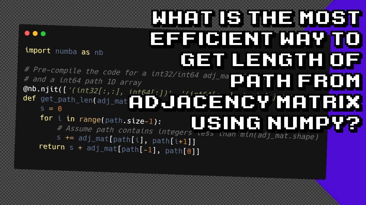 Efficient way to calculate path length from adjacency matrix using numpy - YouTube
