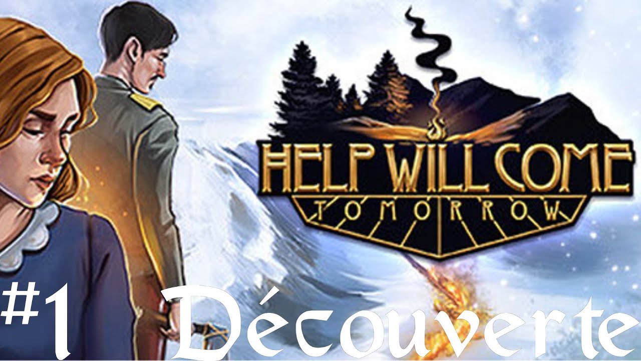 Help will come tomorrow let's play FR #1 - Découverte ! - YouTube