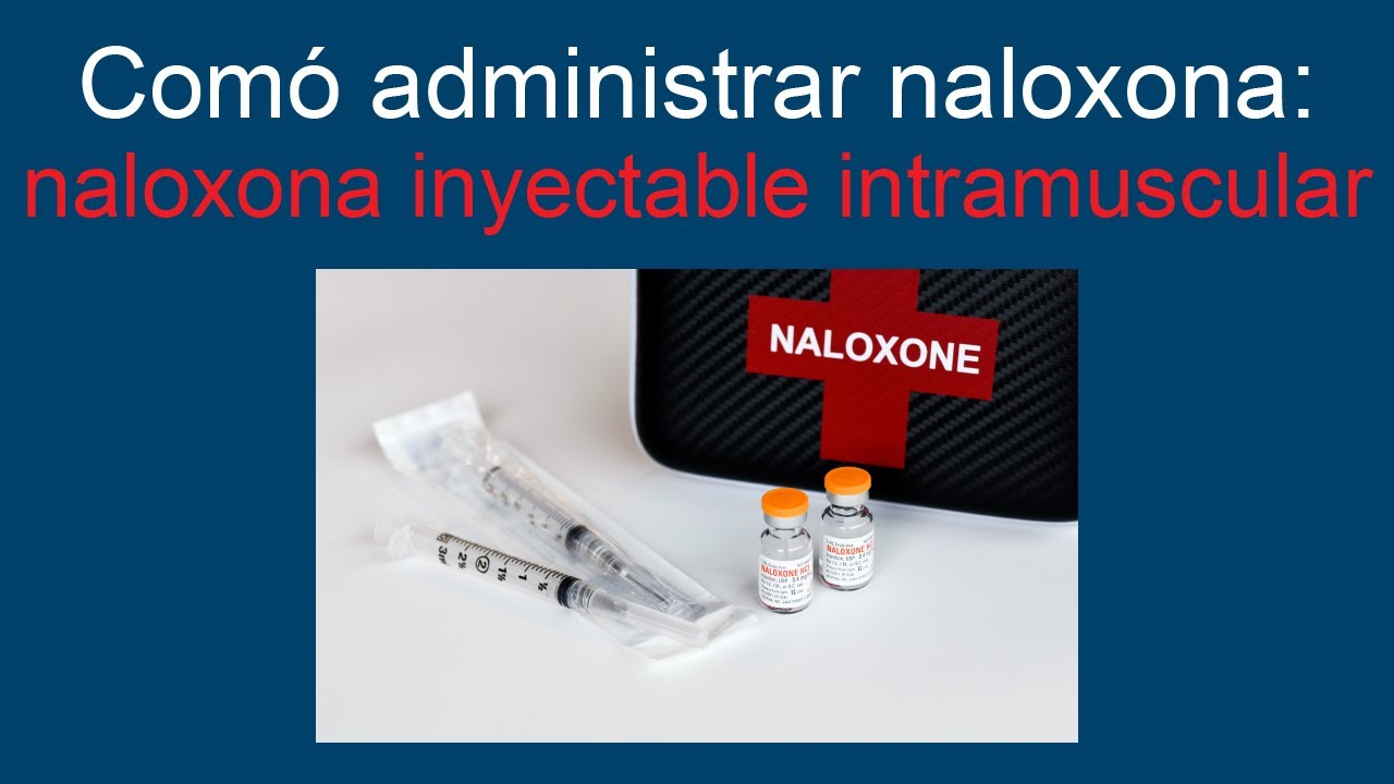 Naloxona inyectable intramuscular (Spanish) - YouTube