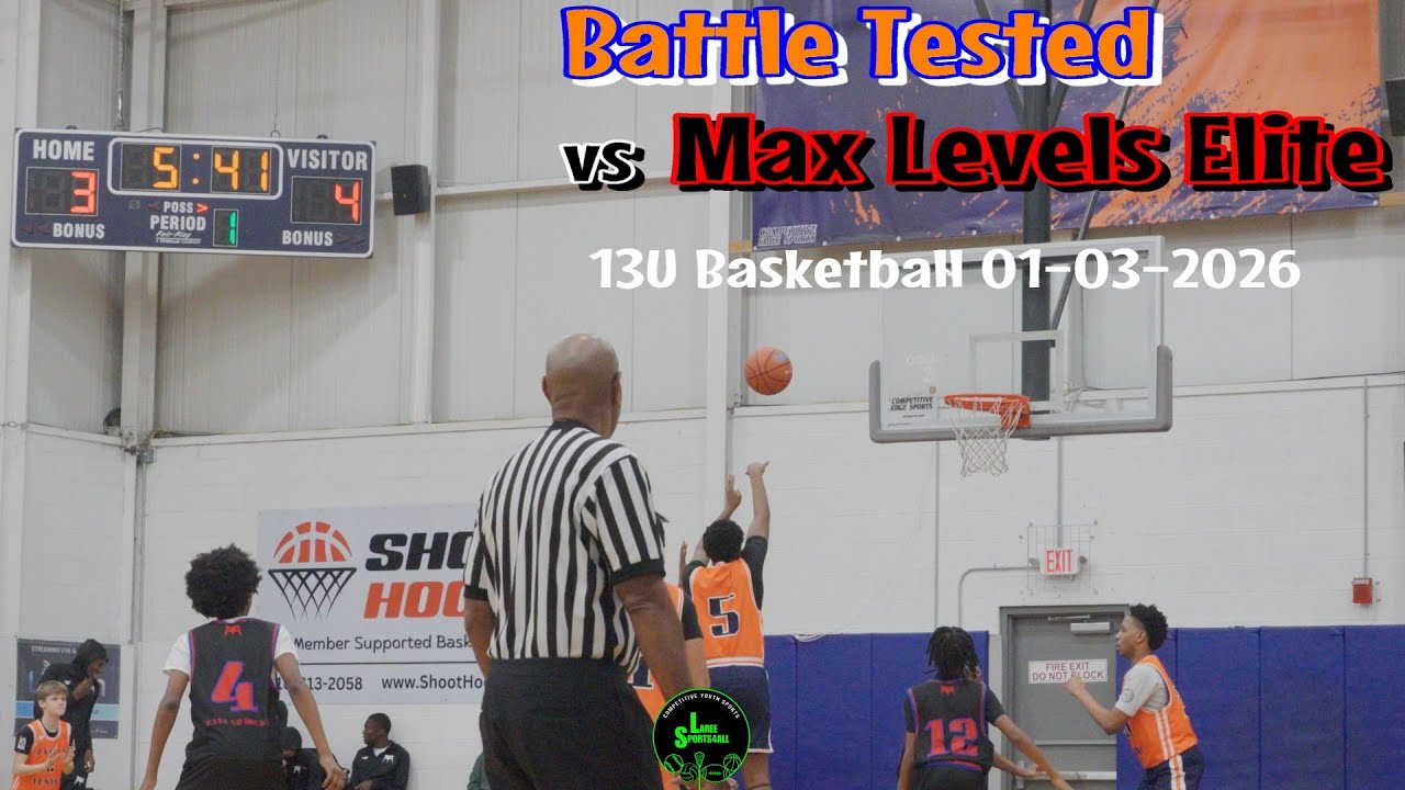 Battle Tested vs Max Levels Elite (Philly) 2031/13U Basketball 01-03 ...