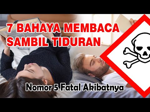 7 BAHAYA | MEMBACA SAMBIL TIDURAN