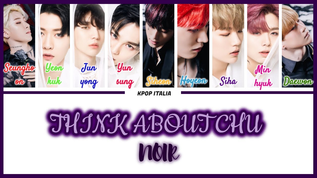NOIR - Think About Chu [Color Coded/Sub Ita] - YouTube