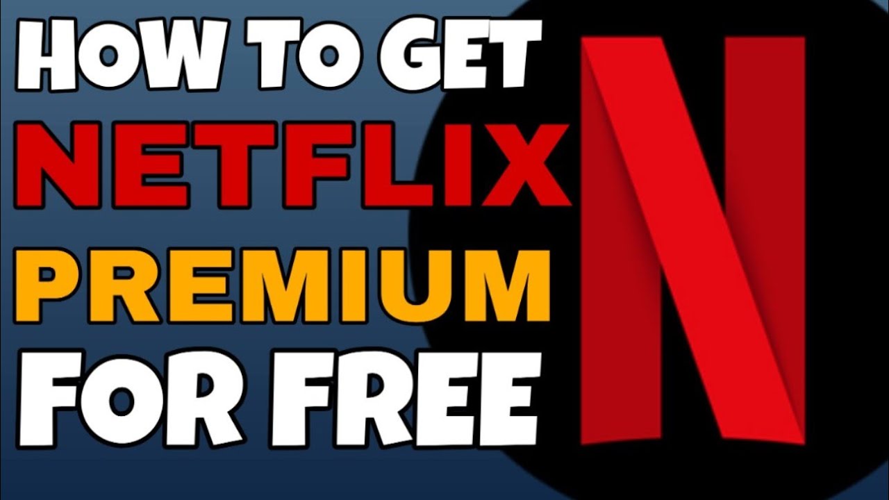 Free Netflix Premium - How to Get Netflix Premium For Free 2020 - YouTube