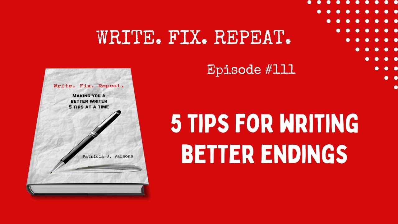 5 TIPS FOR WRITING BETTER ENDINGS #writingadvice - YouTube