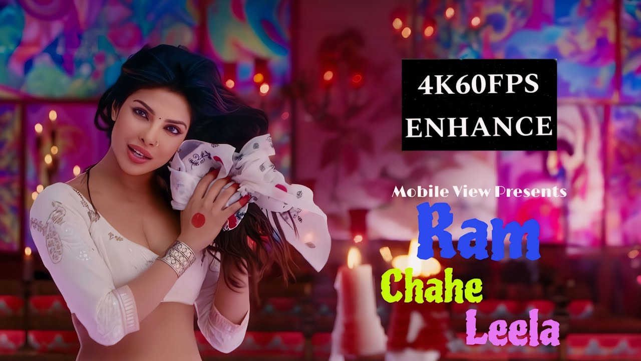 4k60fps Ram Chahe Leela Full Song | Priyanka Chopra | Goliyon Ki Rasleela Ram Leela ...