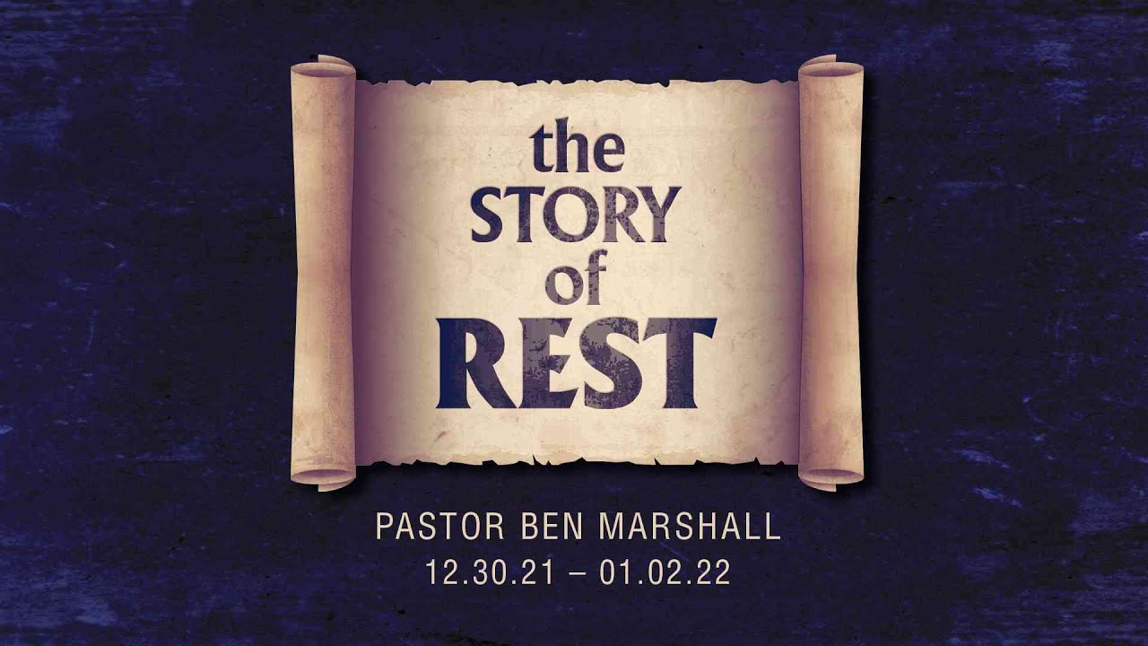 THE STORY OF REST - 1/2/2022 SERMON - YouTube