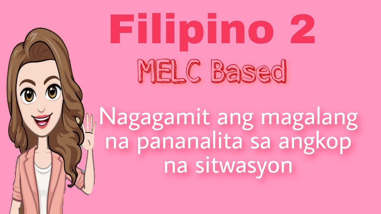 Filipino Grade 2 Quarter 1 Week 2 Magagalang na Pananalita / MELC based ...