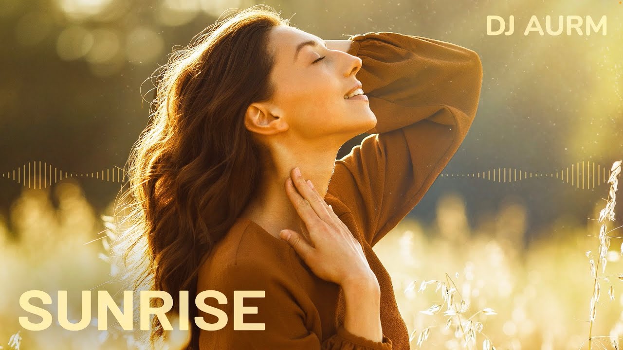 DJ AURM - Sunrise (Emotional House Piano Vibes) - YouTube