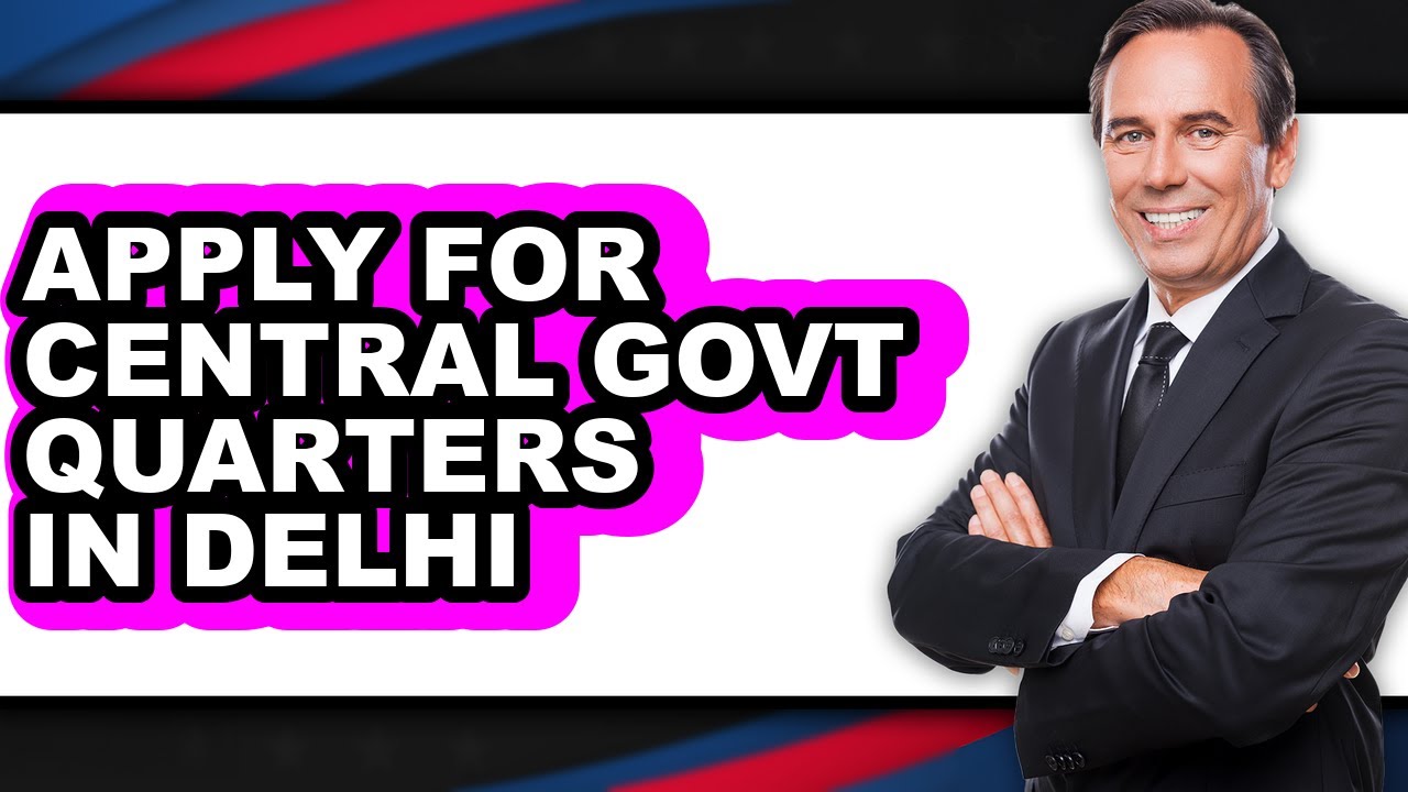 How to Apply for Central Govt Quarters in Delhi (Updated 2025) - YouTube