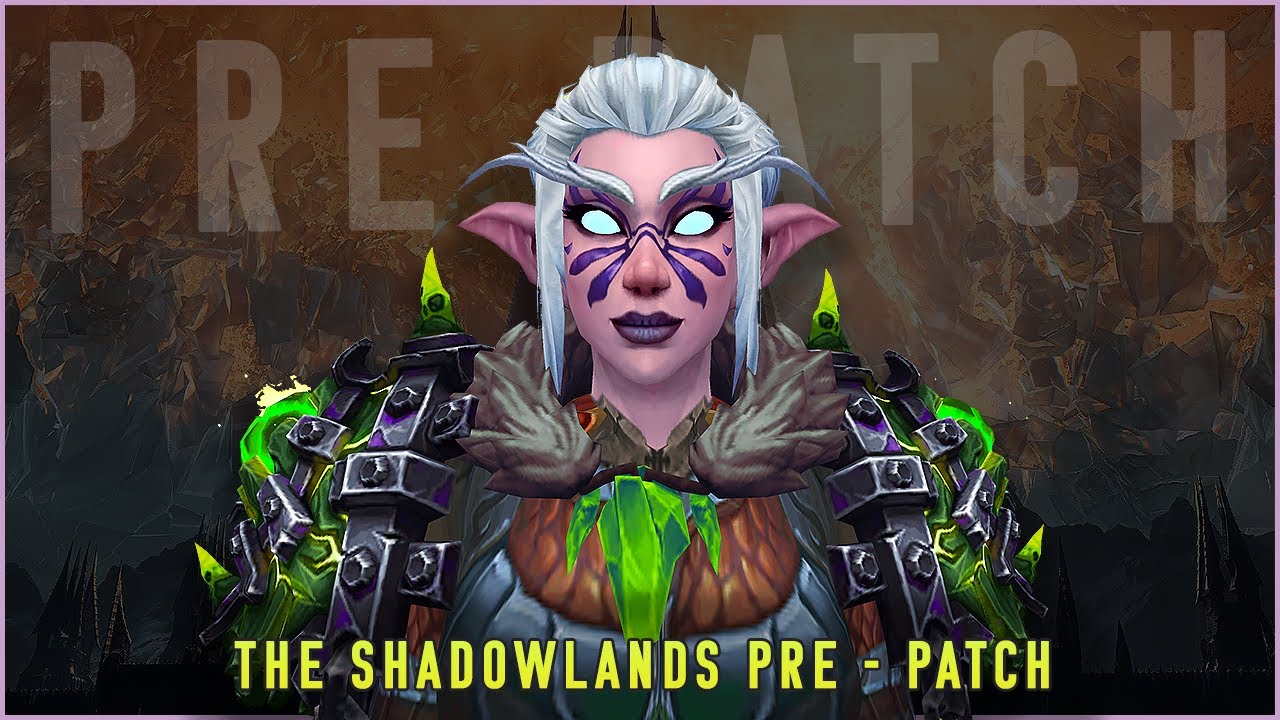 THE SHADOWLANDS PRE-PATCH EXPERIENCE (World of Warcraft 9.0 ...