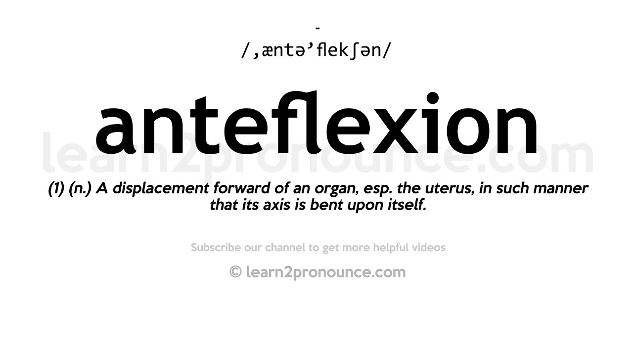 How to pronounce Anteflexion | English pronunciation - YouTube