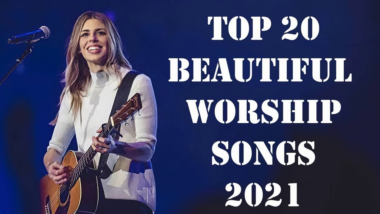 Top Christian Songs 2021 - New Christian Music & Worship Songs 2021 ...
