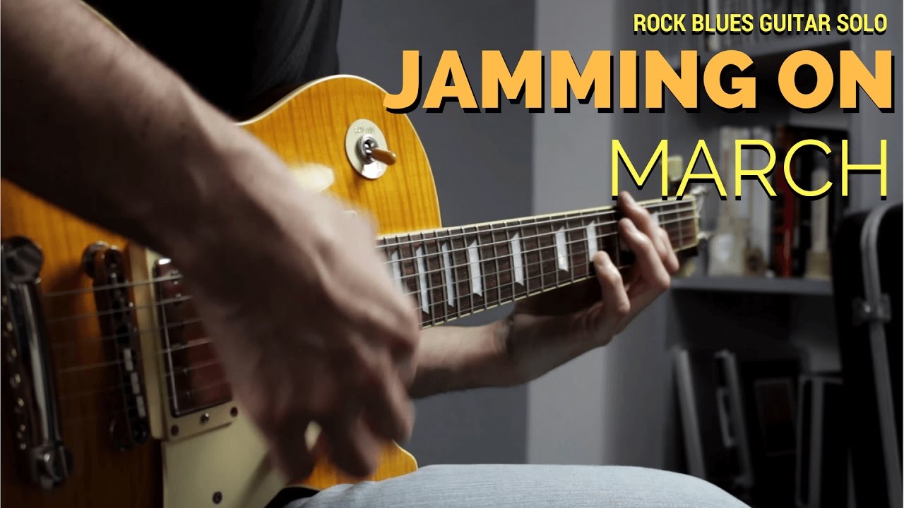 Jamming on March (Rock Blues Guitar solo) - YouTube