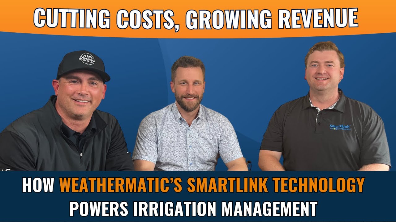 Cutting Costs, Growing Revenue: Weathermatic’s SmartLink Powers the ...