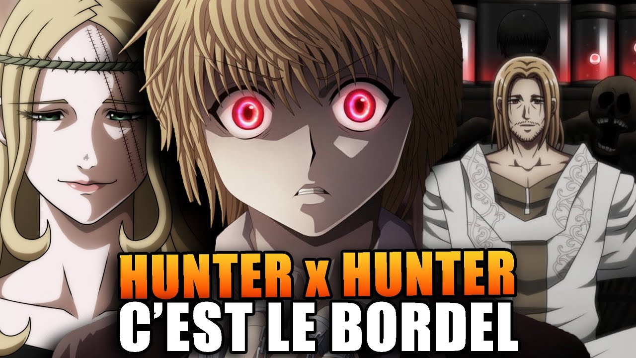 Hunter X Hunter : C'est le BORDEL (explications) - YouTube