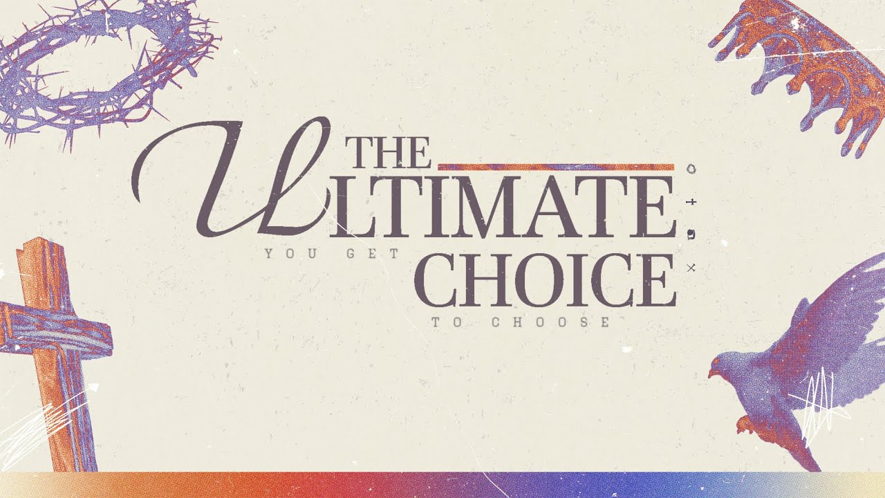 The Ultimate Choice - YouTube